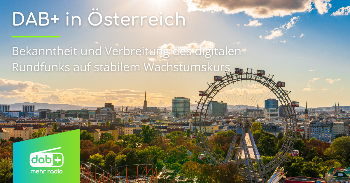 DAB+ in Österreich: Digitaler Rundfunk weiter auf Erfolgskurs | DAB+ ...